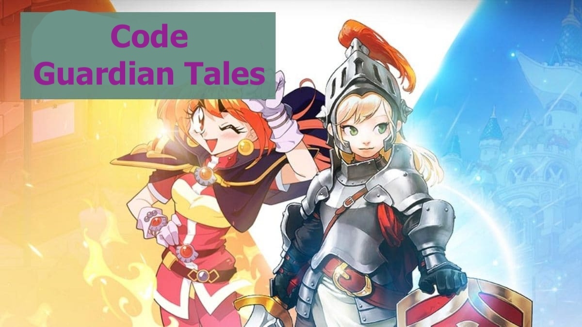 Tổng hợp code Guardian Tales mới nhất 2025 và cách nhập